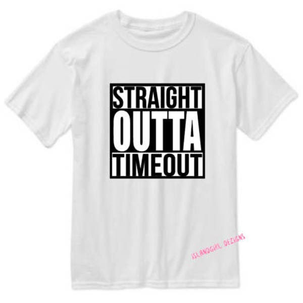 Straight Outta Timeout - Etsy