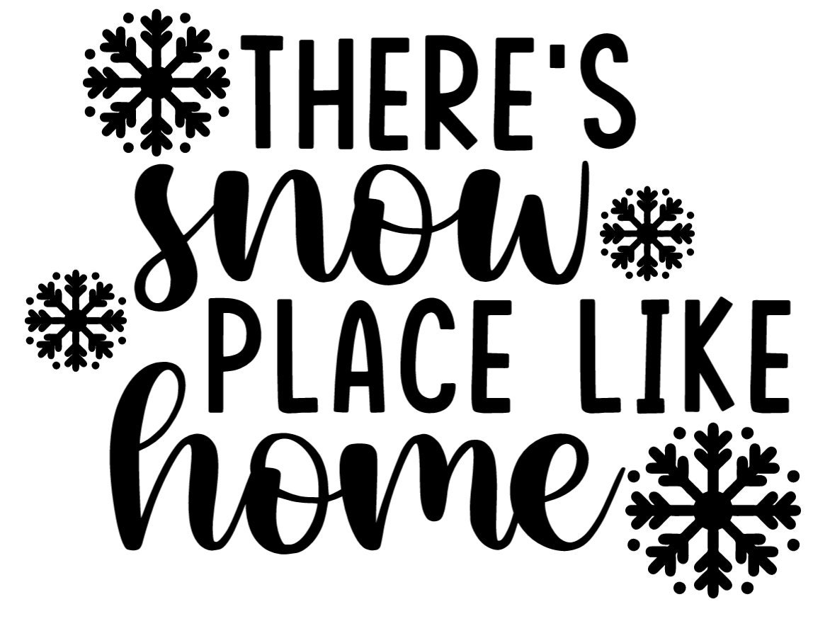 There's Snow Place Like Home SVG File - Etsy