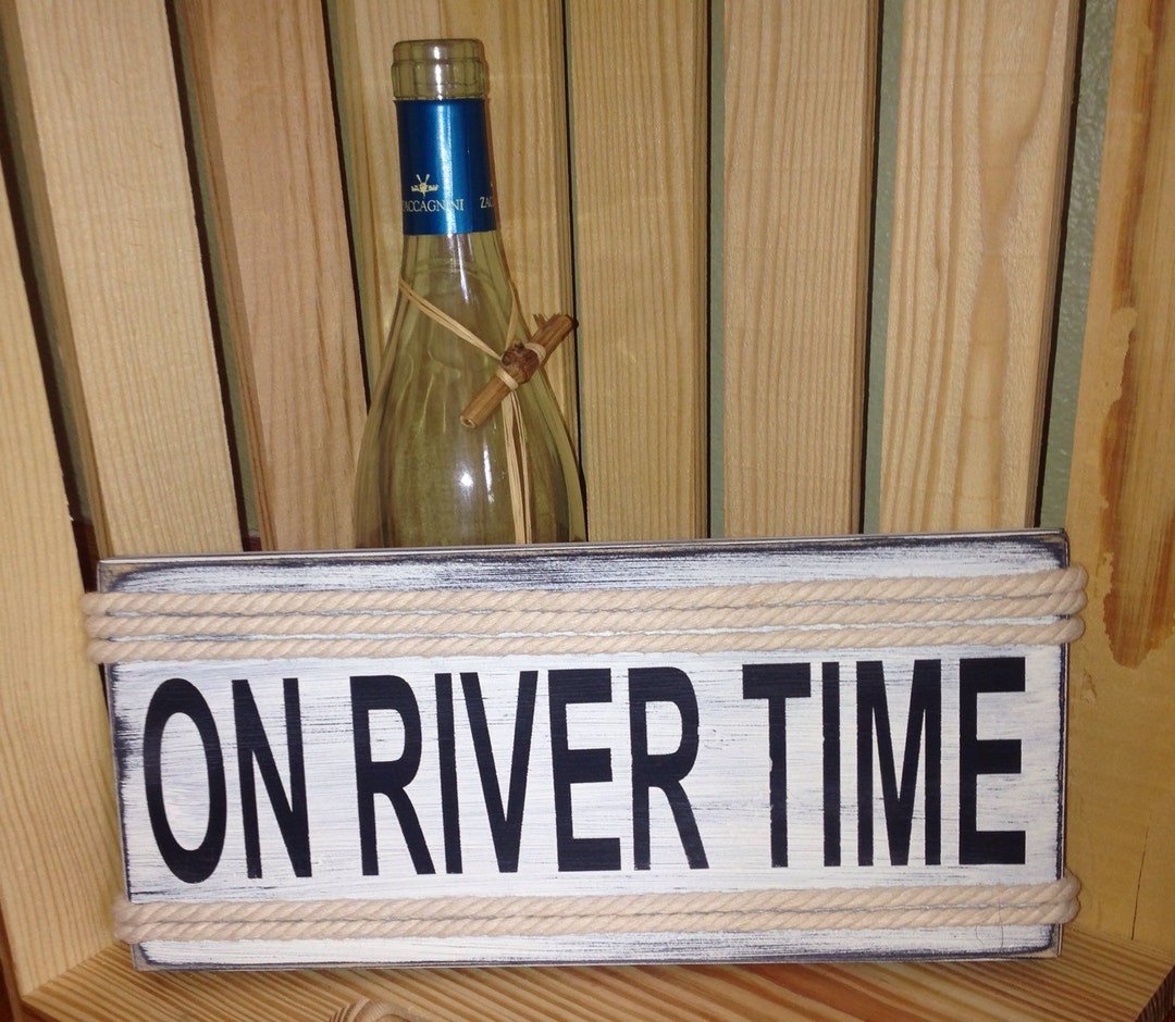 ON RIVER TIME - Hand-painted Wood With Rope Accent, River Time is for ...