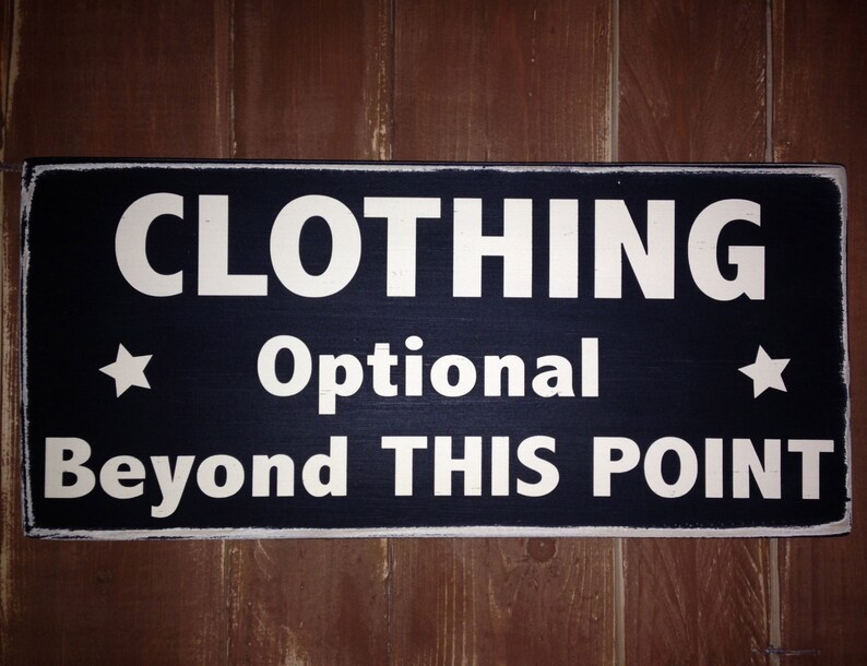 Clothing Optional Beyond This Point- Super Fun Suggestive Sign for ...