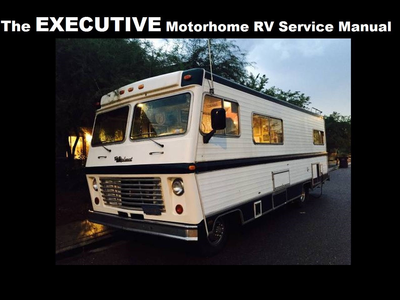 The EXECUTIVE MOTORHOME Operations Manuals 415pgs With RV Appliance ...
