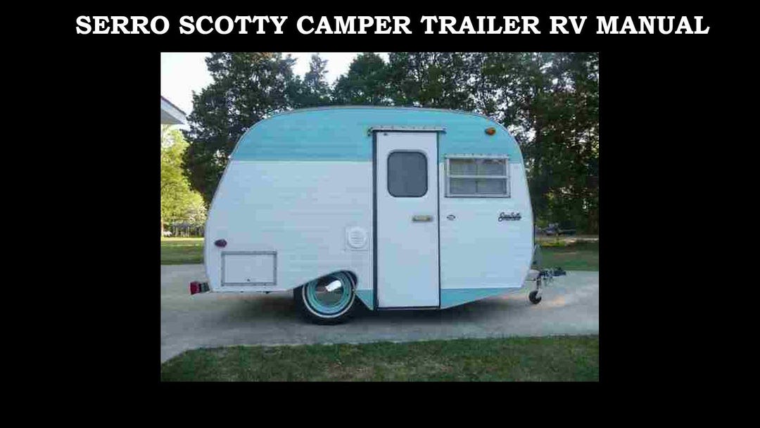 SERRO SCOTTY Camper Trailer Manuals - for Scotty RV Appliance Service ...