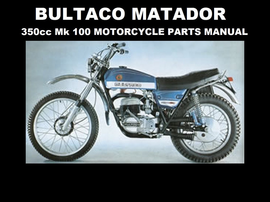 BULTACO MATADOR Parts MANUAL -100pgs for Mk 100 350 Motorcycle Repair ...