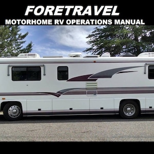 FORETRAVEL RV Motorhome Service Manual 355pg for 1990-2003 RV Service ...