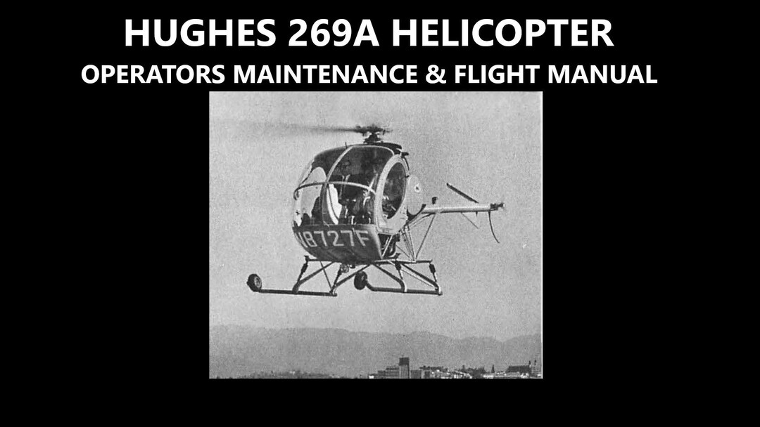 HUGHES 269A FLIGHT MANUAL -75pgs for Helicopter Operations Maintenance ...