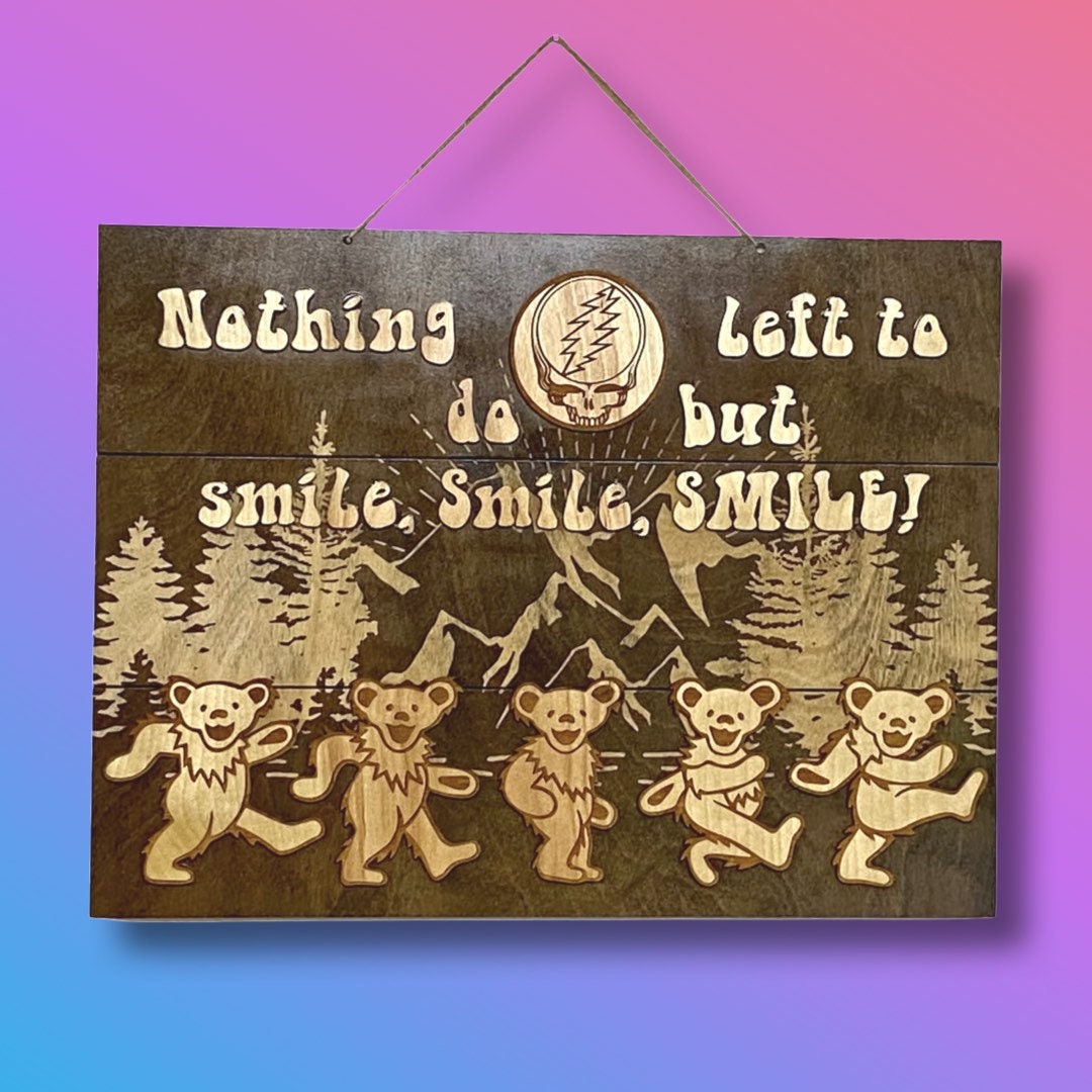 Nothing Left to Do but Smile Smile Smile. Gd Bears, SYF - Etsy