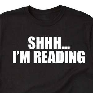 Shhh I'm Reading T-shirt - Funny Geek Nerd Book Lover Books Literature ...