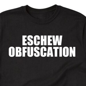 English Shirt - Eschew Obfuscation T-shirt Funny Sarcastic Hilarious ...