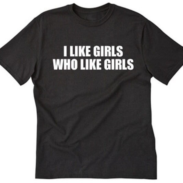 I Like Girls Shirt - Etsy