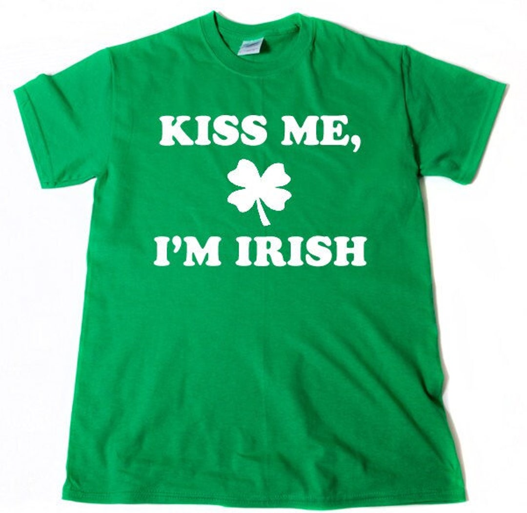 Kiss Me I'm Irish T-shirt, Irish Shirt, Gender Neutral Tee, St Pattys ...