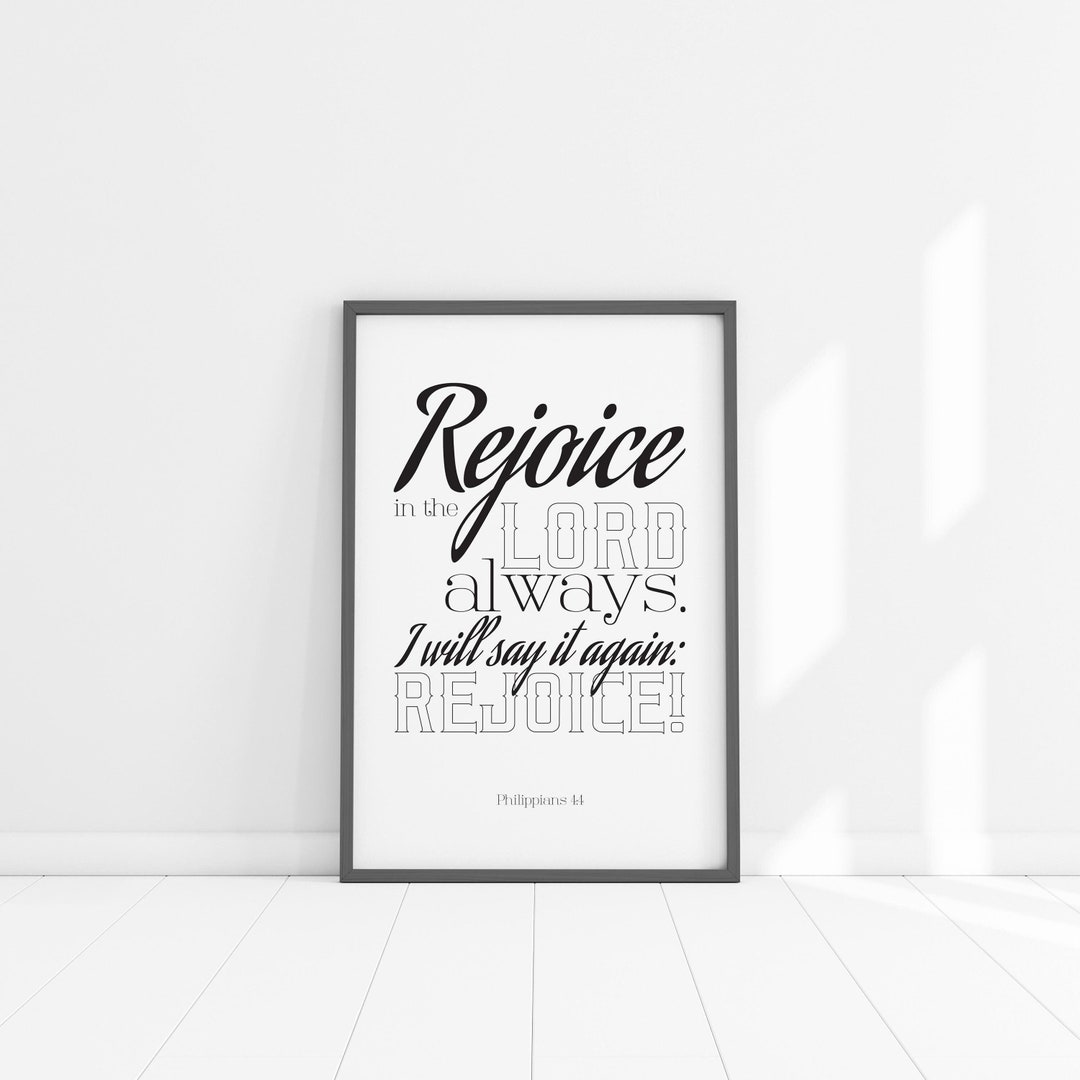 Rejoice in the Lord Always | Bible Verse Philippians 4:4 ...