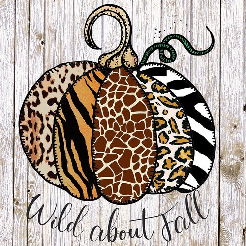 Wild About Fall PNG Fall PNG Pumpkin PNG Leopard Print - Etsy