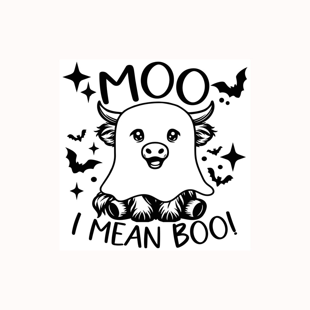 Highland Cow Ghost SVG: Moo I Mean Boo, Halloween Shirt (digital Download) - Etsy