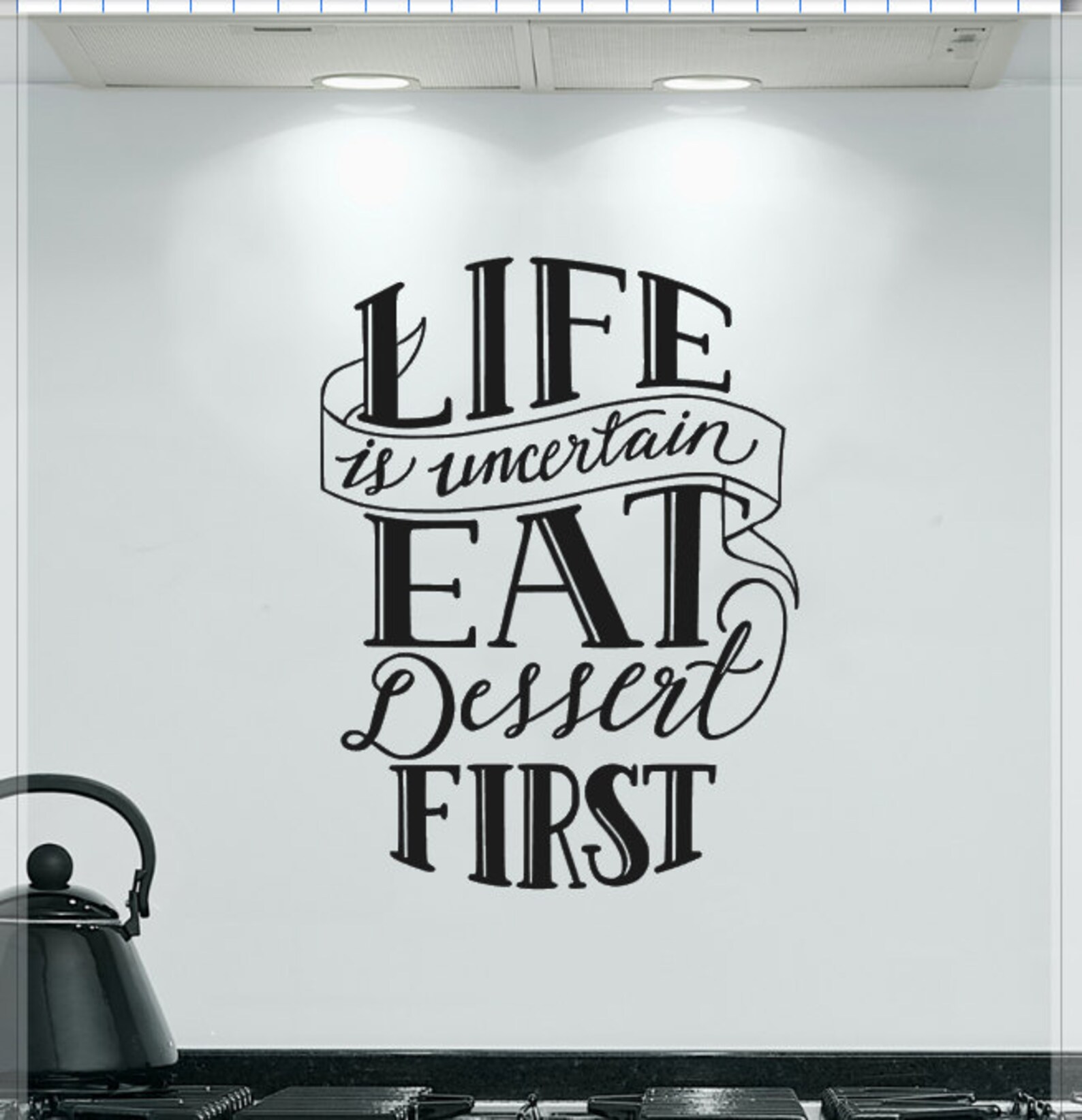 Life is Uncertain, Eat Dessert First: Vinyl Wall Art, Great Kitchen ...