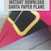 Printable Paper Plane Christmas Santa Template, Editable Christmas ...