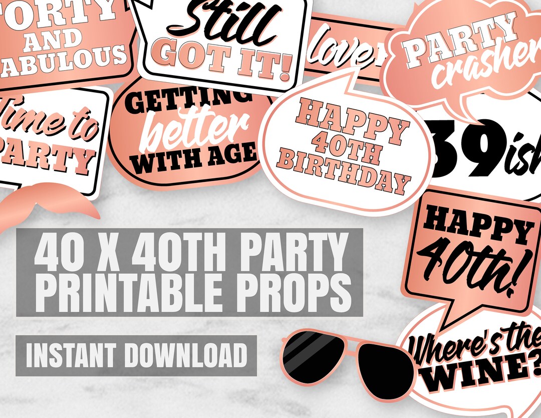 Printable 40th Party Props, 40th Birthday Rose Gold Props, Printable 40 ...