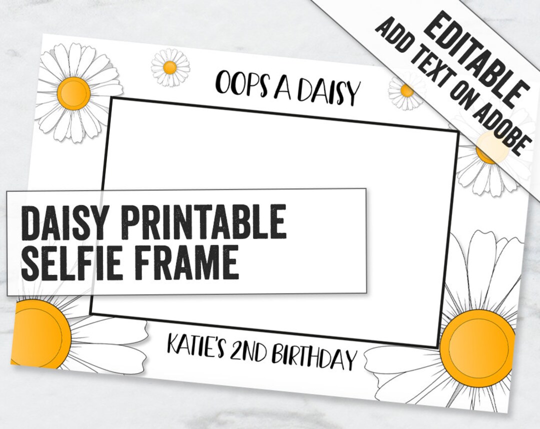 Printable Daisy Party Selfie Frame, Add Your Own Text Daisy Photobooth ...