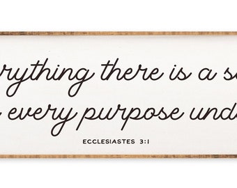To Everything There is A Season, A Time for Every Purpose Under Heaven ...