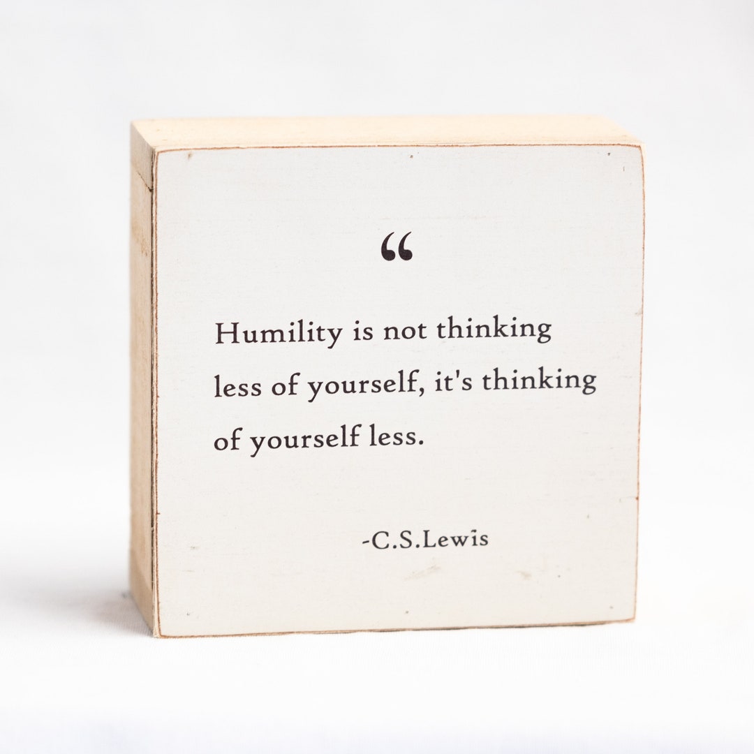 Humility is Not Thinking Less of Yourself // Quotes on Mini - Etsy