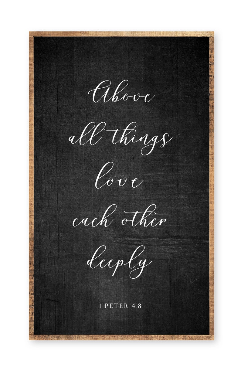 Above All Things Love Each Other Deeply bible Verse - Etsy
