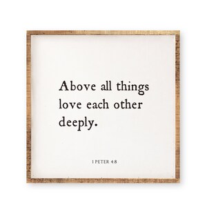 Above All Things Love Each Other Deeply • bible Verse • christian Home ...