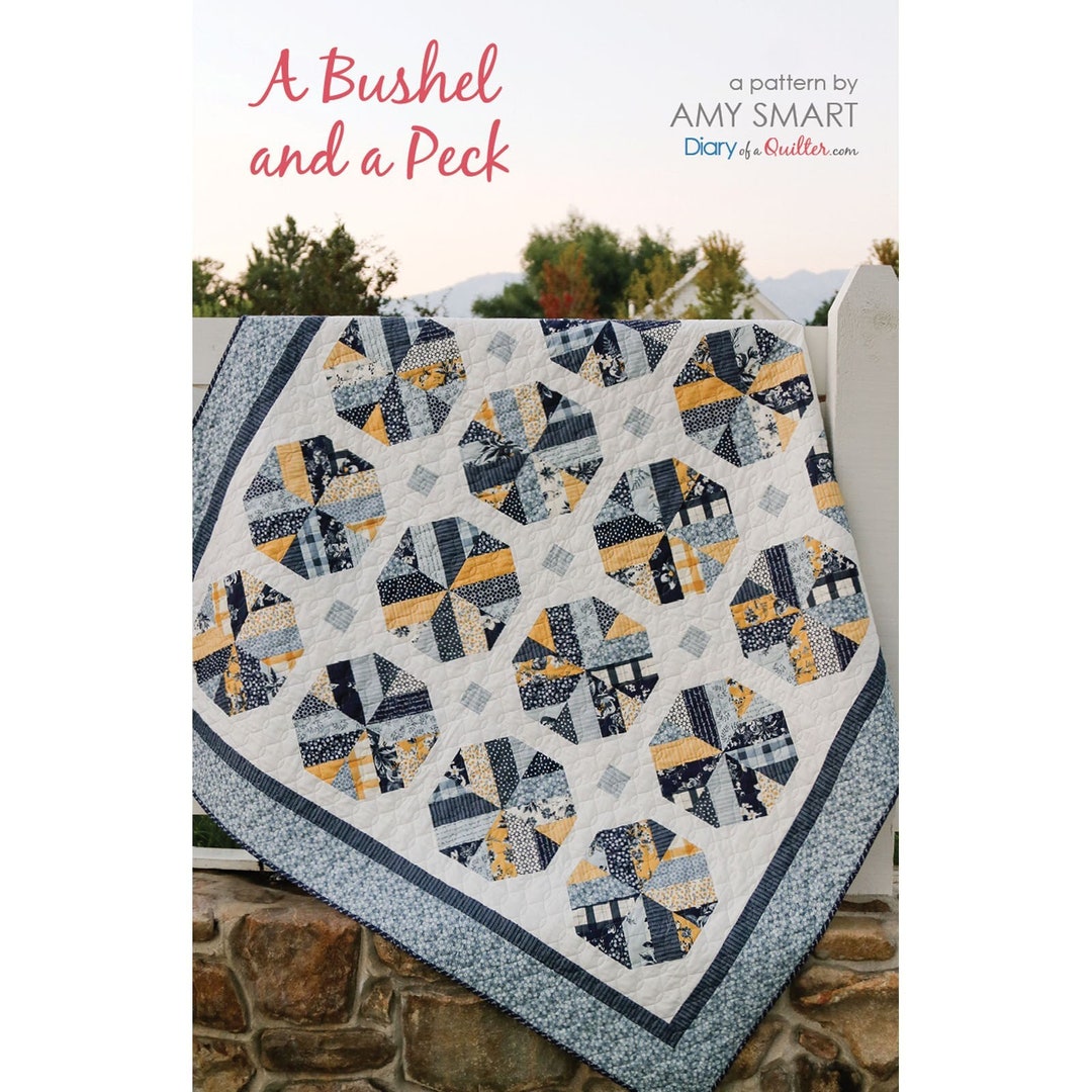 A BUSHEL AND A PECK Quilt Sewing Pattern, Diary of a Quilter Sewing ...