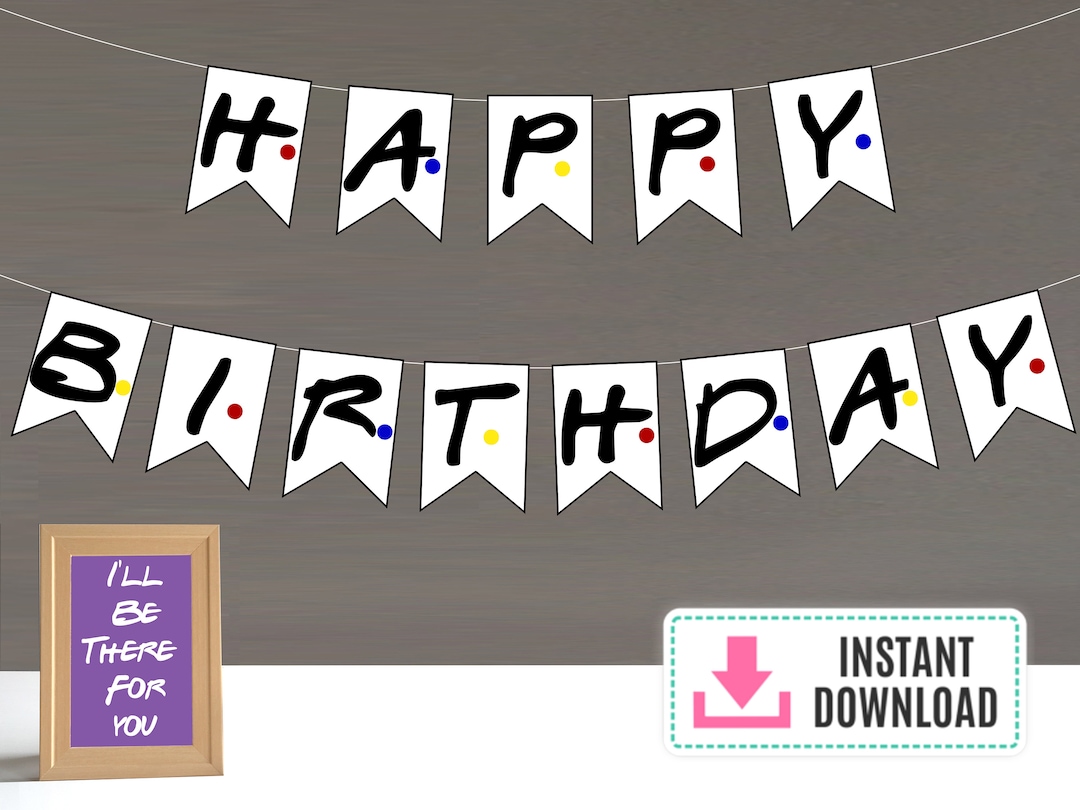 FRIENDS Themed Happy Birthday Banner Instant Download TV Show Birthday ...