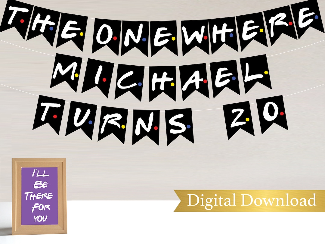 FRIENDS Themed Personalized Birthday Banner Digital Download, FRIENDS ...