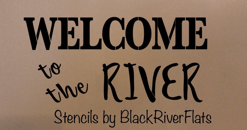 Welcome to the River Stencil/ Reusable Stencil/7mil Mylar/ - Etsy