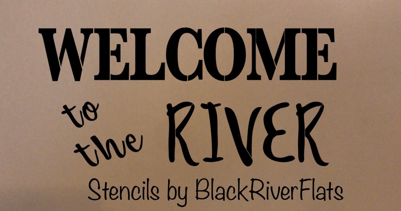 Welcome to the River Stencil/ Reusable Stencil/7mil Mylar/ | Etsy
