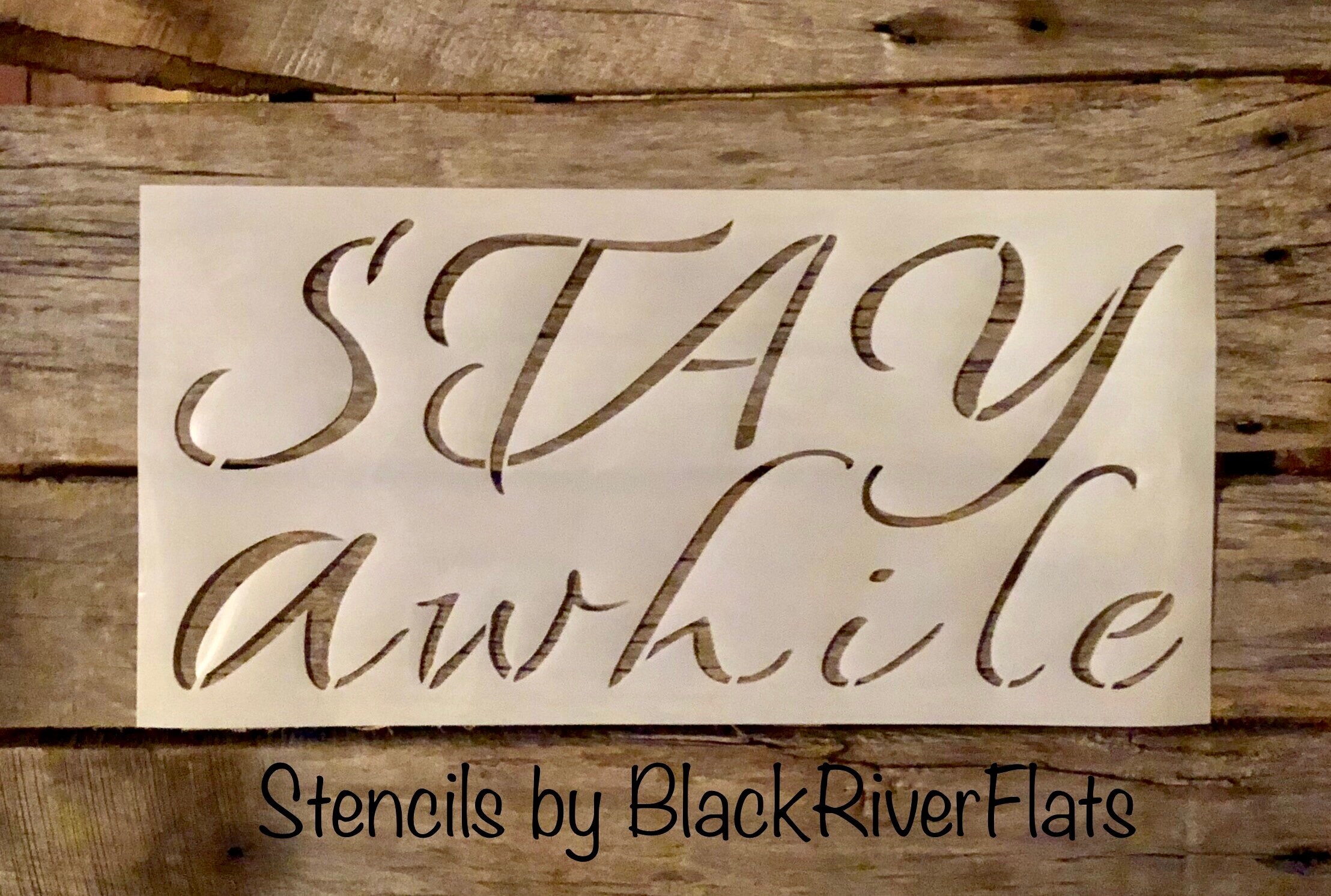Stay Awhile Stencil/ Reusable Stencil/7mil Mylar/ Farmhouse Stencil ...