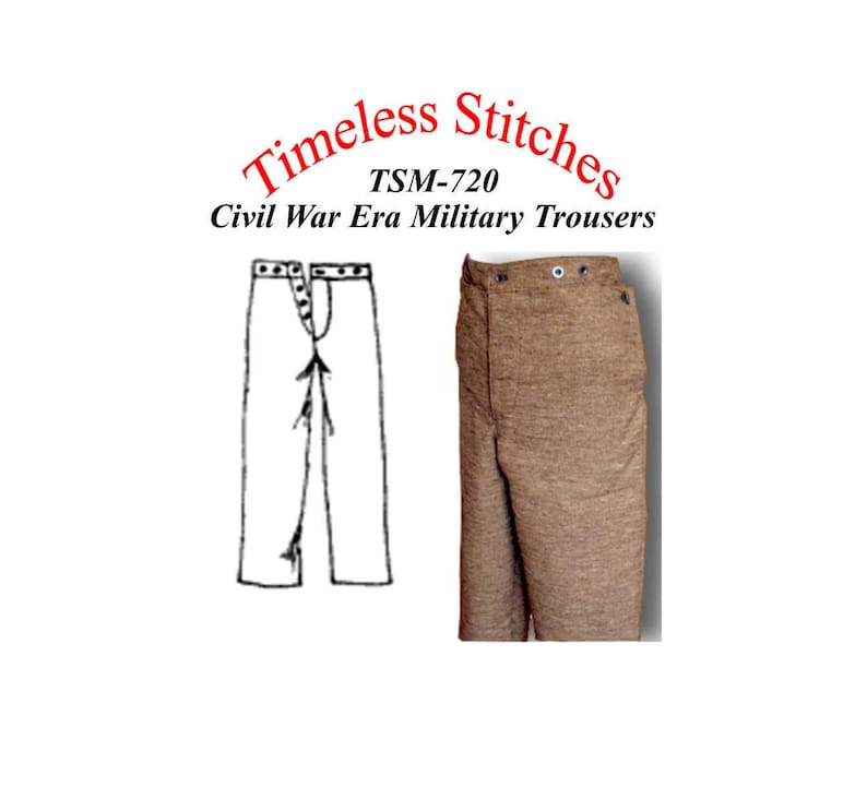 Military Trousers/ Civil War Era Military Trouser Pattern Timeless ...