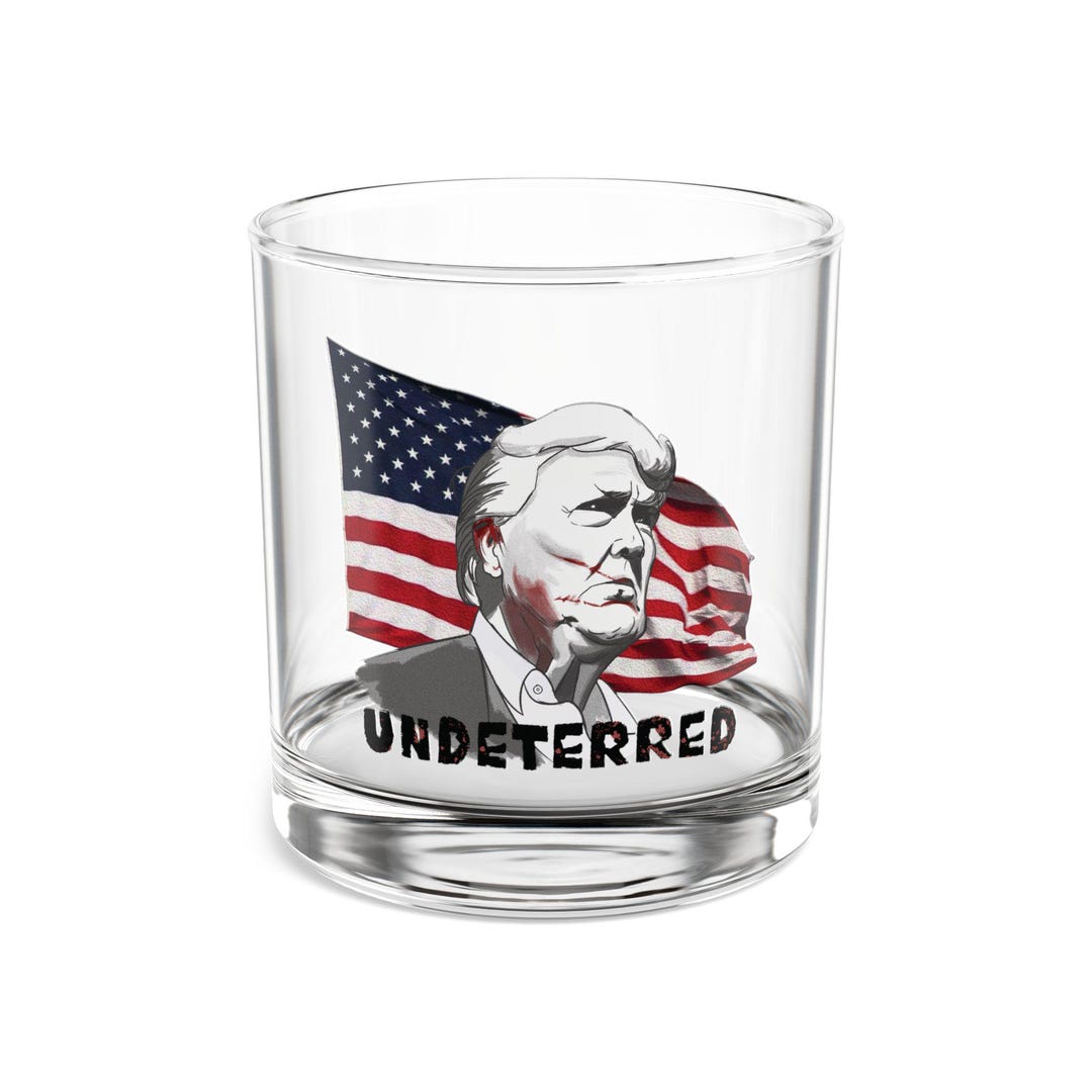 Trump Whiskey Glass, 10oz Donald Trump Undeterred Political Gift ...