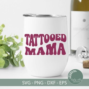 Tattooed Mama Svg-funny Mom Svg-retro SVG - Etsy