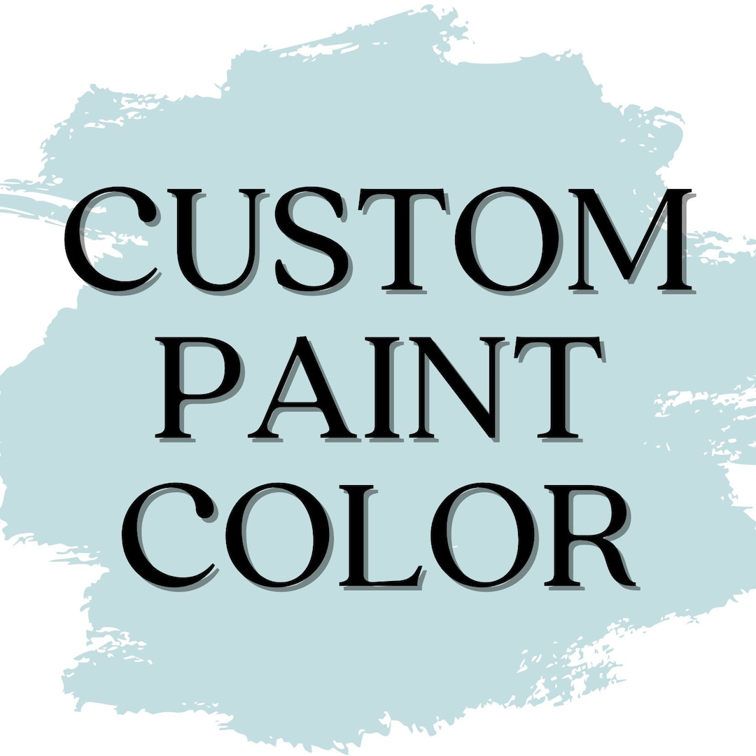 Custom Paint Color - Etsy