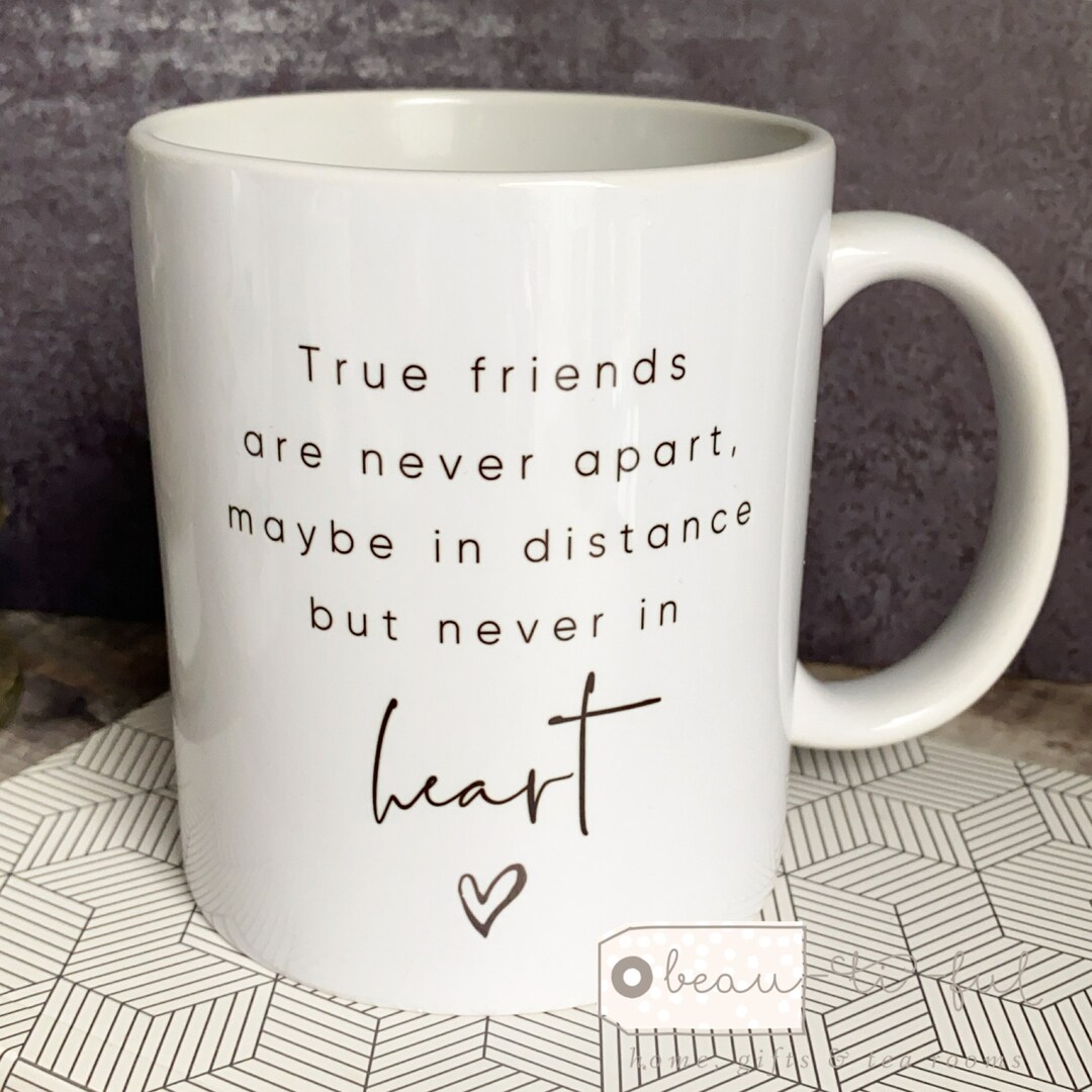 Personalised True Friends Are Never Apart ... Friendship Quote Mug ...
