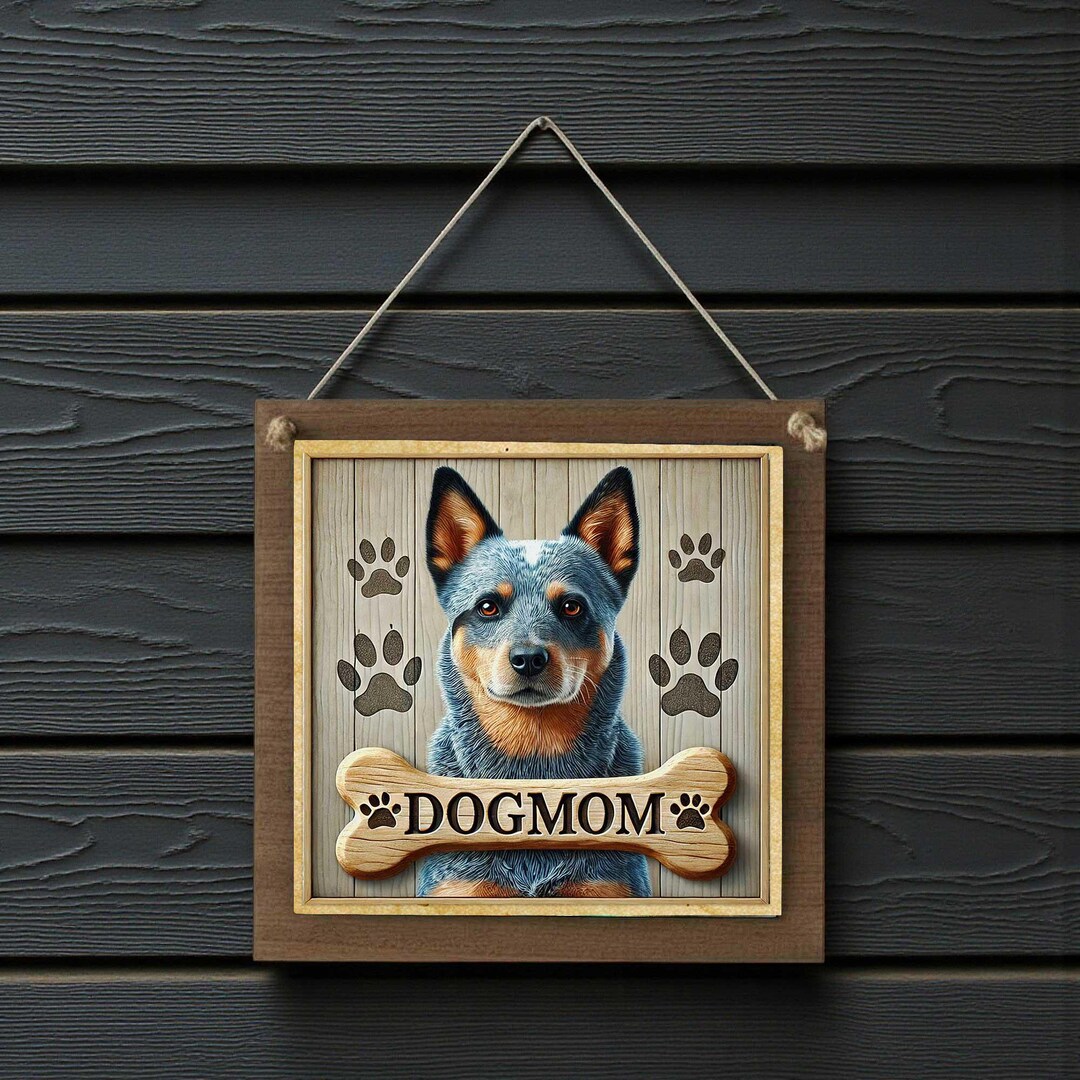 Blue Heeler Cattle Dog Mom Wood Sign Large Wall or Door Decor 8.5 Inch ...