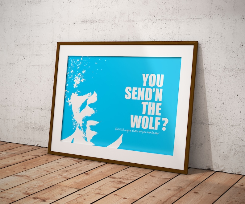 Pulp Fiction Samuel L Jackson You Sendn the Wolf Shit Negro Thats All ...