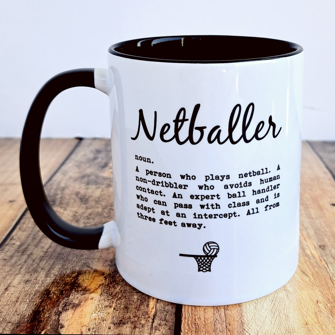 Netball Gifts Netballer Definition. Netballer Gift, Netball Player Mug ...