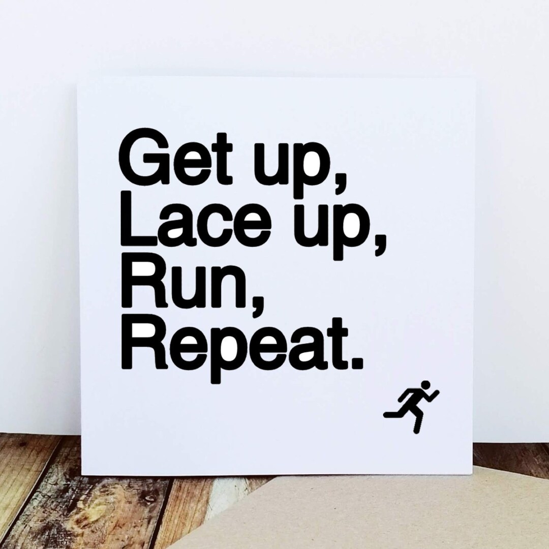 Get Up, Lace Up, Run, Repeat. Running Card, Runner Card, Card for ...