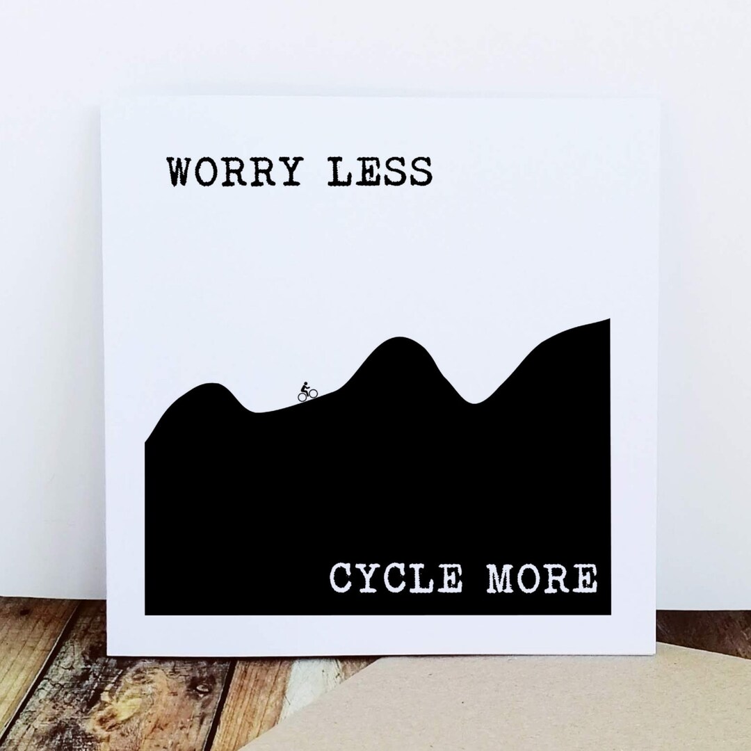 Worry Less, Cycle More - Cycling Card, Bike Card, Cyclist Card, Card ...