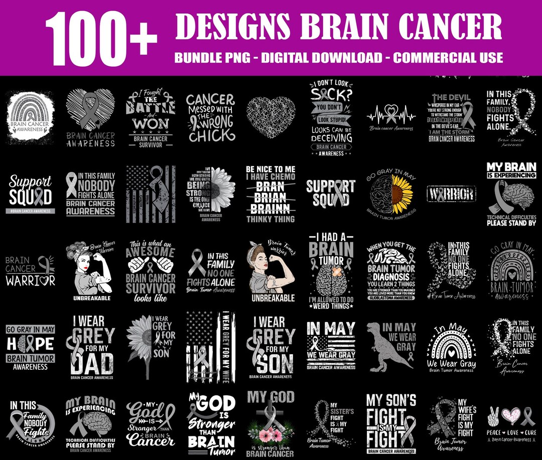 100+ Designs Brain Cancer Awareness Bundle Png, Brain Cancer Warrior ...