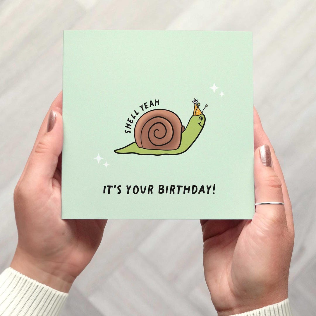 SHELL YEAH Funny Birthday Card for Him or for Her, Snail Pun Birthday ...