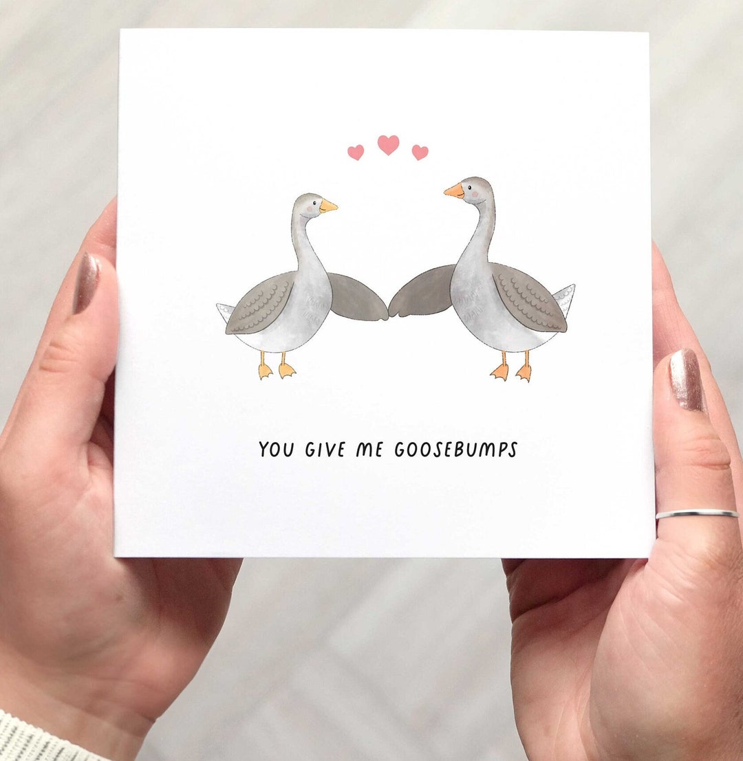Goose Cute Anniversary Card, You Give Me Goosebumps, Love Card, for ...