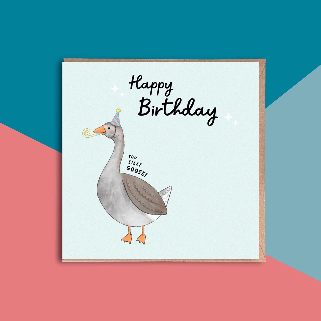 Silly Goose Birthday Card, Pun Funny Birthday Card With Goose ...