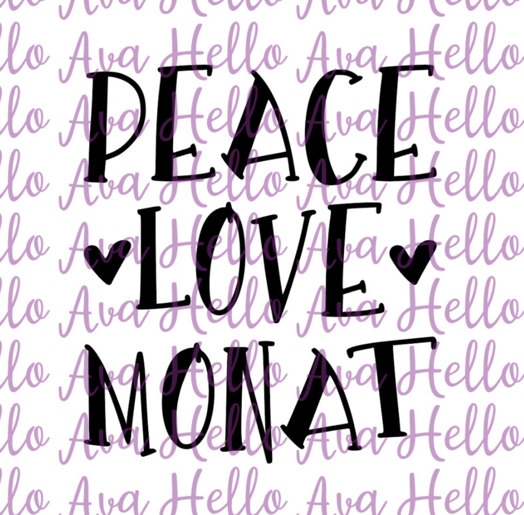 Peace Love Monat SVG, Vector, Cut File, Cricut, Silhouette, Digital ...