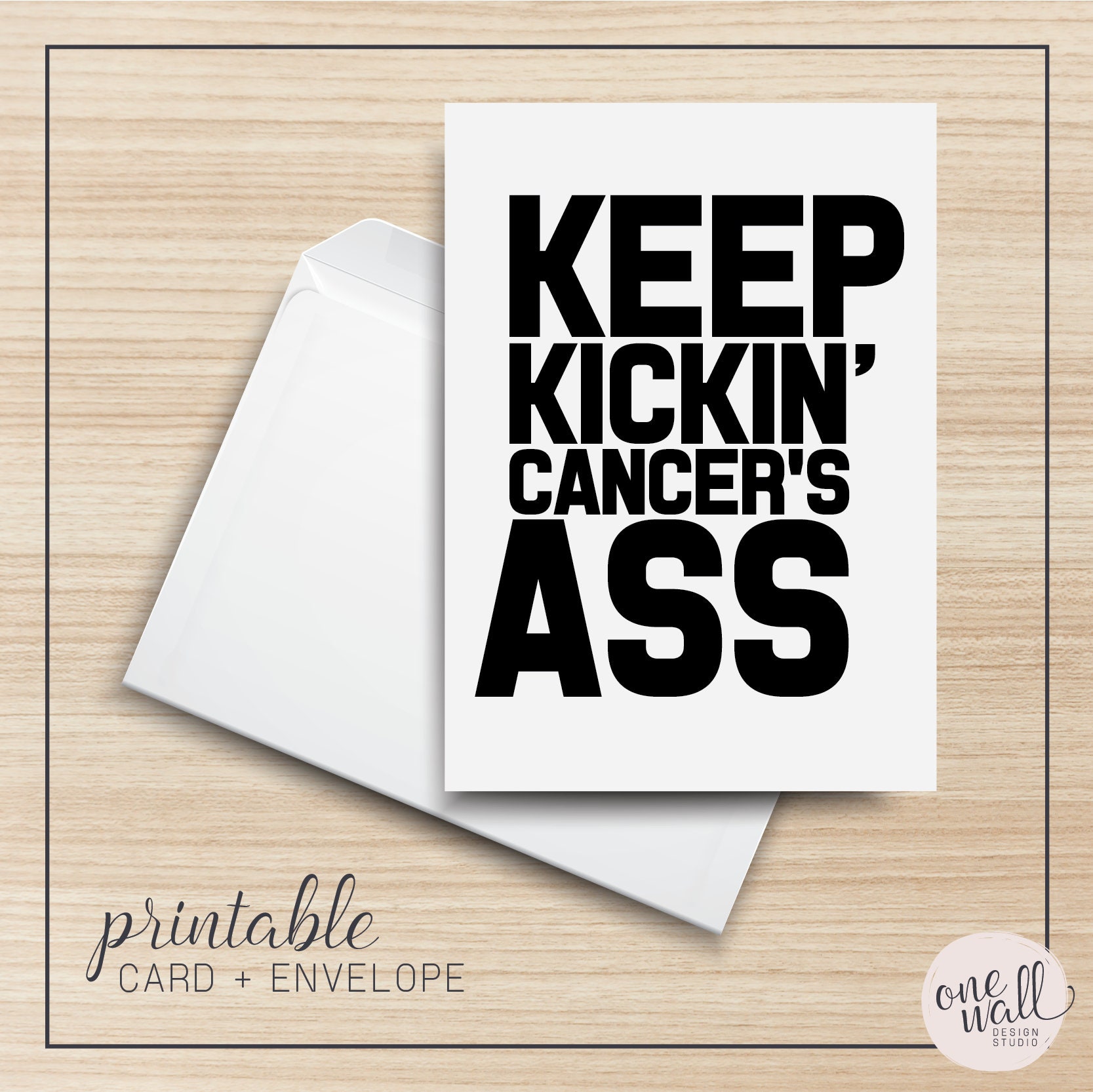 Keep Kickin' Cancer's Ass PRINTABLE Greeting Card, 5x7, Digital Art ...