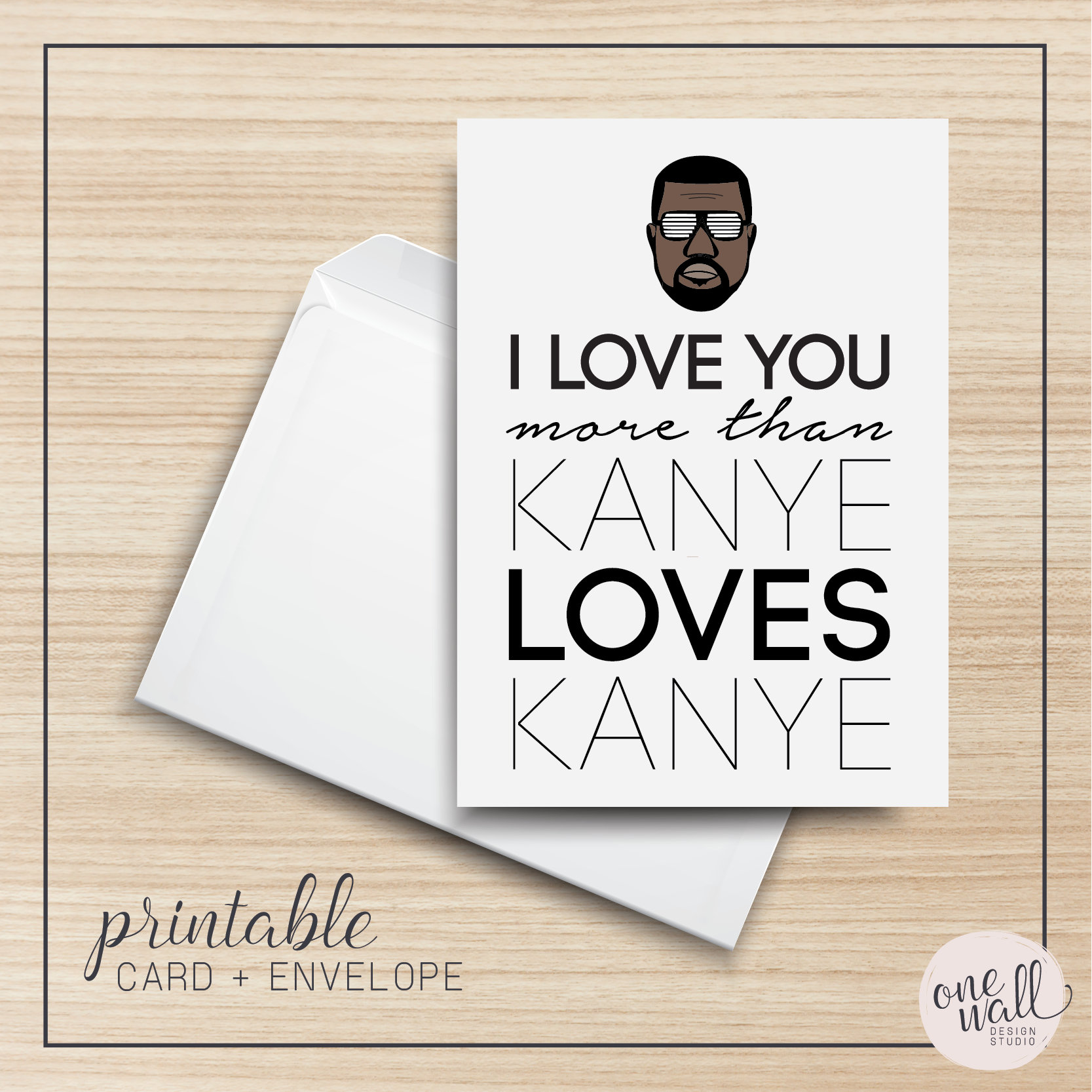 I Like You More Than Kanye Likes Kanye Valentine