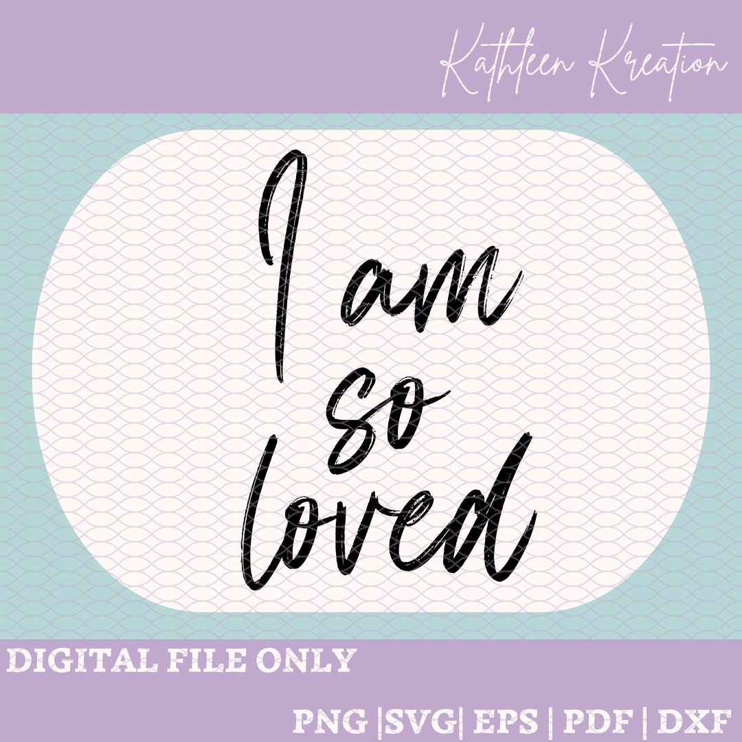 I Am SO Loved SVG, Baby Onesie, Infant Onesie, Newborn Onesie, Cut File ...