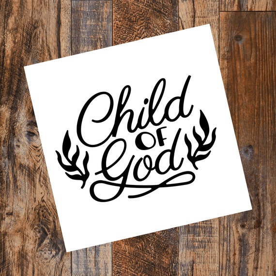 Child of God Sticker Child of God Decal Christian Stickers - Etsy